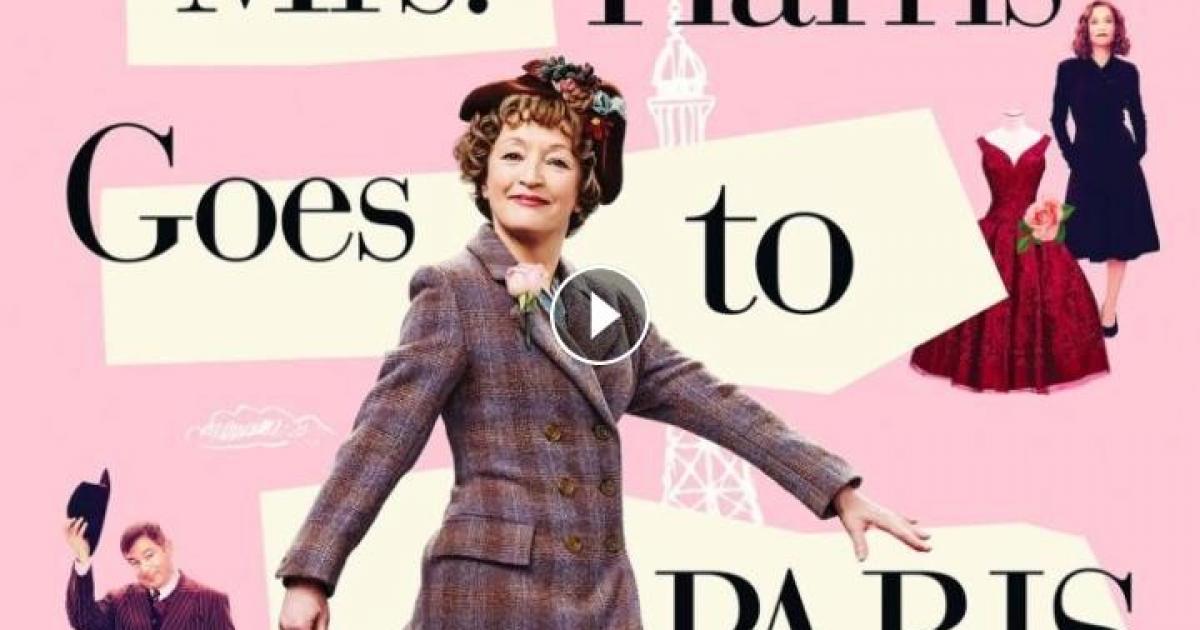 مشاهدة فيلم mrs harris goes to paris مترجم - هاريس تذهب إلى باريس ...